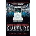 Convergence Culture: Where Old and New Media Collide : Jenkins, Henry ...