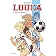 Louca - L'intégrale - Tome 1 - Intégrale de la saison 1 : Dequier Bruno ...