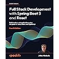Full Stack Development with Spring Boot 3 and React - Fourth Edition: Build modern web ...