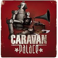 Caravan Palace CD: Amazon.co.uk: CDs & Vinyl