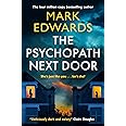 The Psychopath Next Door: Amazon.co.uk: Edwards, Mark: 9781662508974: Books
