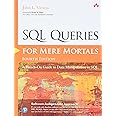 SQL Queries for Mere Mortals: A Hands-On Guide to Data Manipulation in ...