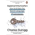 Supercommunicators: How to Unlock the Secret Language of Connection : Duhigg, Charles: Amazon.es ...