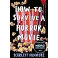 How to Survive a Horror Movie (How to Survive..., 1): Amazon.co.uk ...