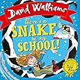There’s a Snake in My School!: The spectacularly funny illustrated ...