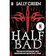 Half Bad: 1 : Green, Sally: Amazon.co.uk: Books