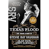 Texas Flood: The Inside Story of Stevie Ray Vaughan : Paul, Alan ...