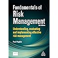 Fundamentals of Risk Management: Understanding, Evaluating and Implementing Effective Risk ...