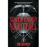 Silver Under Nightfall: an unmissable, action-packed dark fantasy ...