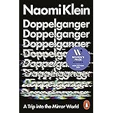 Doppelganger: A Trip Into the Mirror World : Klein, Naomi: Amazon.co.uk ...