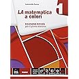 La matematica a colori. Ediz. rossa. Per le Scuole superiori. Con e ...