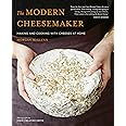 The Modern Cheesemaker: Making and cooking with cheeses at home: Amazon ...