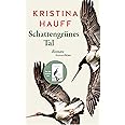Schattengrünes Tal: Roman : Hauff, Kristina: Amazon.de: Bücher