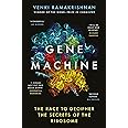 Gene Machine: The Race to Decipher the Secrets of the Ribosome ...