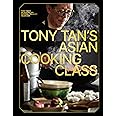 Tony Tan's Asian Cooking Class: Amazon.co.uk: Tony Tan: 9781922616913 ...