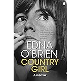 The Country Girls Trilogy: The Country Girls; The Lonely Girl; Girls in their Married Bliss ...