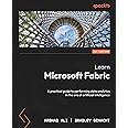 Buy Learn Microsoft Fabric: A practical guide to performing data ...