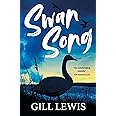 Swan Song: (Dyslexia-friendly): Amazon.co.uk: Gill Lewis: 9781781129548 ...