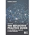 The Reflective Practice Guide: An Interdisciplinary Approach to ...