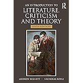 An Introduction to Literature, Criticism and Theory : Bennett, Andrew ...