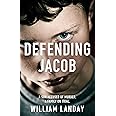 Defending Jacob : William Landay: Amazon.co.uk: Books