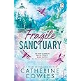 Fragile Sanctuary: Emotional. Gripping. Romantic. The first book in your new small town romance ...