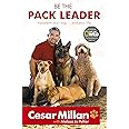 Be the Pack Leader : Millan, Cesar: Amazon.co.uk: Books