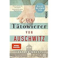 Der Tätowierer von Auschwitz: Die Geschichte des Lale Sokolov – basierend auf wahren ...