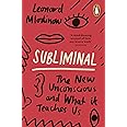 Subliminal: The New Unconscious and What it Teaches Us: Amazon.co.uk ...