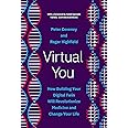 Virtual You: How Building Your Digital Twin Will Revolutionize Medicine ...