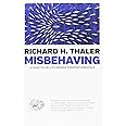 Misbehaving. La nascita dell'economia comportamentale : Thaler, Richard ...