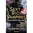 Sexy Rich Vampires - Blutige Versuchung: Roman - Die neue verführerische Reihe von ROYALS ...
