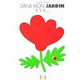 Amazon.fr - DANS MON JARDIN, IL Y A... - Tamarkin, Annette - Livres