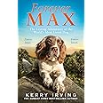 Forever Max: The heartwarming new memoir from the author of the ...