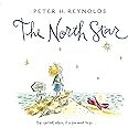 The North Star : Reynolds, Peter H., Reynolds, Peter H.: Amazon.co.uk ...
