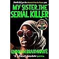 My Sister, the Serial Killer: The Sunday Times Bestseller: Amazon.co.uk ...