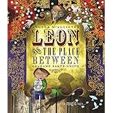 Leon and the Place Between : McAllister, Angela, Baker-Smith, Grahame ...