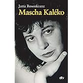 Wenn ich eine Wolke wäre: Mascha Kaléko und die Reise ihres Lebens ...