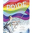 Pride: The Story of Harvey Milk and the Rainbow Flag : Rob Sanders ...
