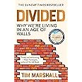 Divided: Why We're Living in an Age of Walls - from the author of the ...