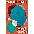 Matrescence: On the Metamorphosis of Pregnancy, Childbirth and ...