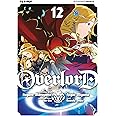 Overlord (Vol. 12) : Maruyama, Kugane, Oshio, Satoshi, Vignola ...
