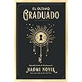 El último graduado (Umbriel narrativa) : Novik, Naomi, Sebastián ...