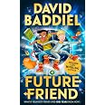 Future Friend: A funny, illustrated children's book from bestselling ...