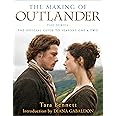 The Making of Outlander: The Series: The Official Guide to Seasons ...