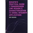 Bogatin's Practical Guide to Transmission Line Design and ...