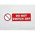 Do Not Switch Off Sticker Waterproof Outdoor Vinyl Sticker 150 x 45 mm ...