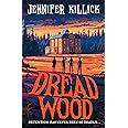 Dread Wood: New for 2022, a funny, scary, sci-fi thriller from the ...