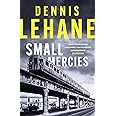 Small Mercies: A Times and Sunday Times Thriller of the Month : Lehane ...