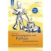 Routineaufgaben mit Python automatisieren: Praktische ...